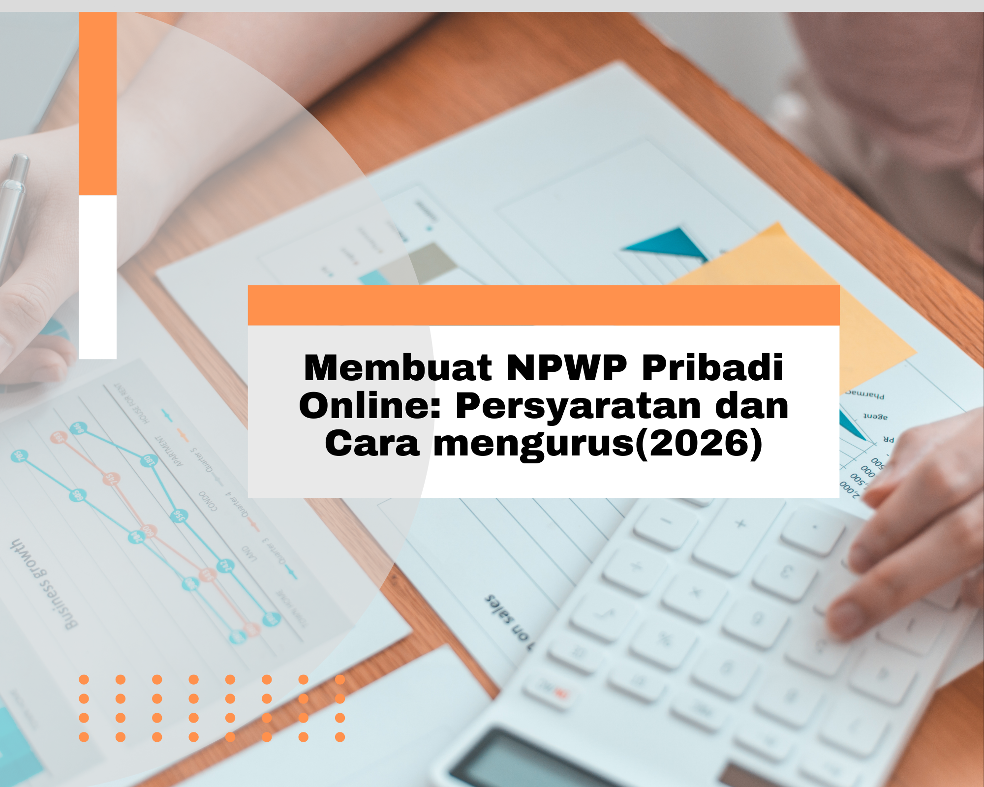 Membuat NPWP Pribadi Online: Persyaratan dan Cara mengurus
